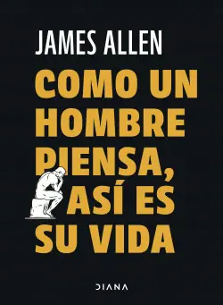 COMO UN HOMBRE PIENSA, ASÍ ES SU VIDA. ALLEN, JAMES. 9786125111562 DISTRIBUIDORA DE LIBROS ...